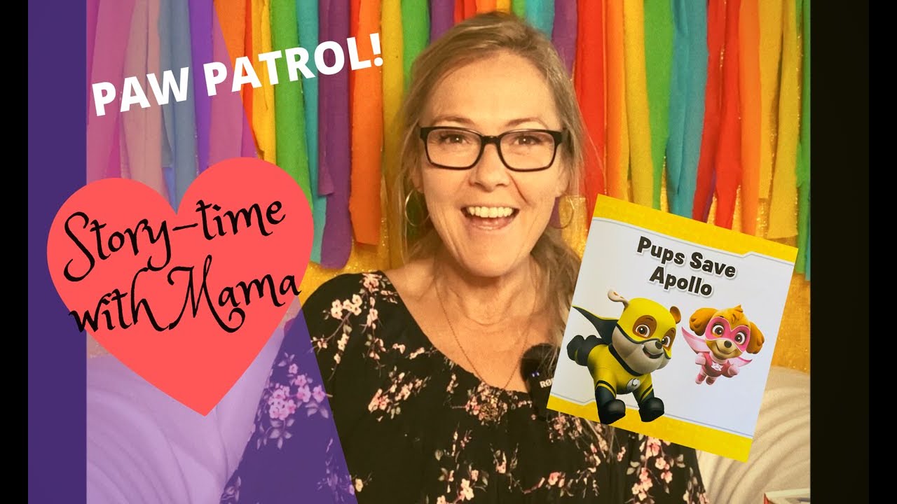 MAMA'S STORY-TIME | PAW PATROL! Pups Save Apollo - YouTube