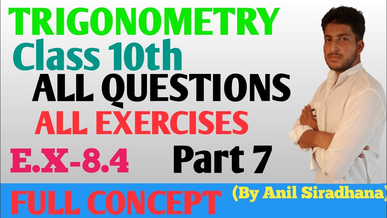 Trigonometry 8.4| Trigonometry Class 10 Chapter 8 | Maths Full Chapter| Concept/By Anil ...