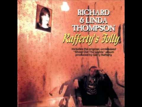 Richard and Linda Thompson - For Shame of Doing Wrong (Rafferty's Folly ...
