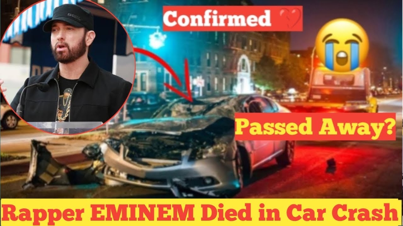 American rapper Eminem Passed Away in Car Crash Confirmed? Shocking ...