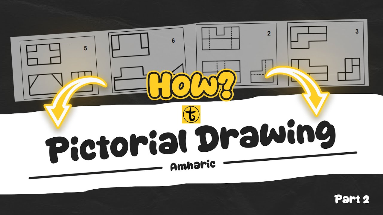 How to draw pictorial drawing | Part 2 | Lij tewodros - YouTube
