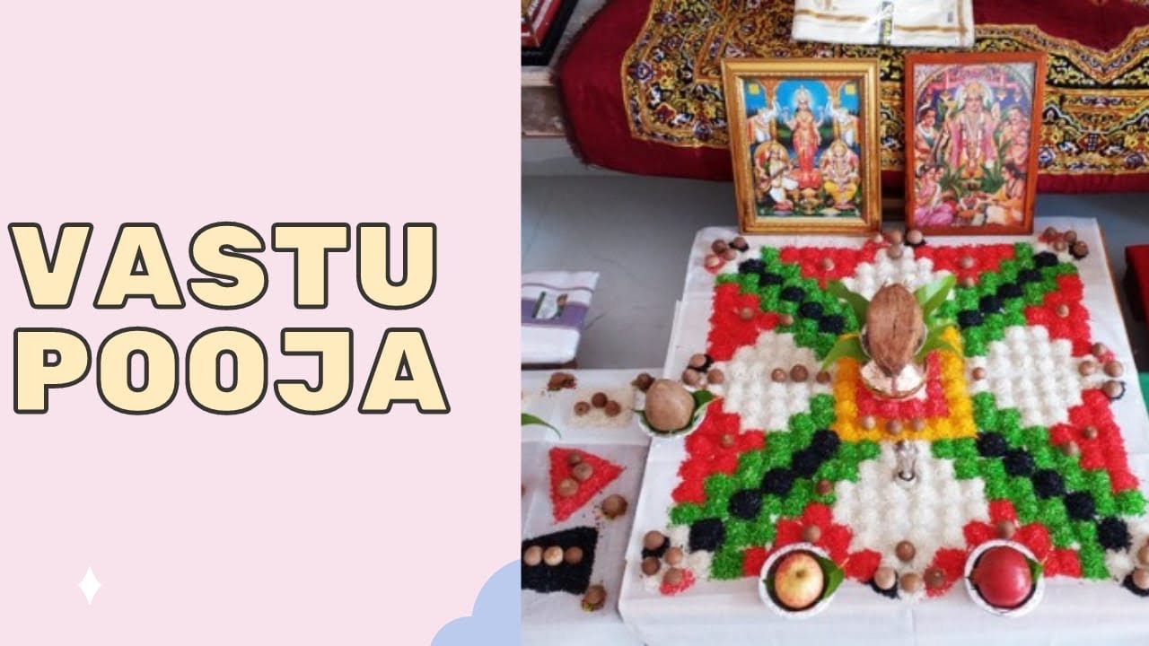 Vastu Pooja (When To Do, Types Of Pravesh: Apoorva, Spoorva ...