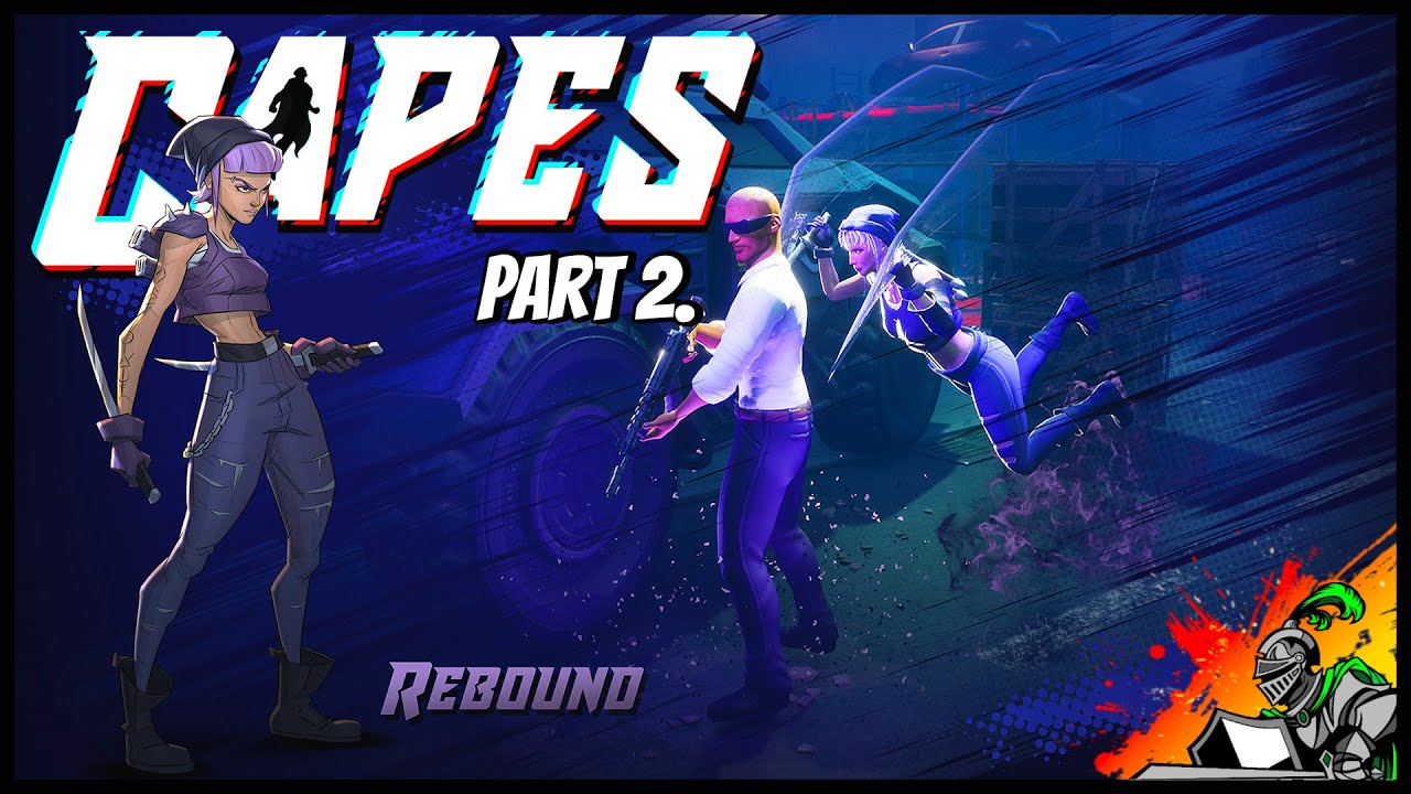 Capes | Campaign Walkthrough Part 2. (No Commentary) - YouTube