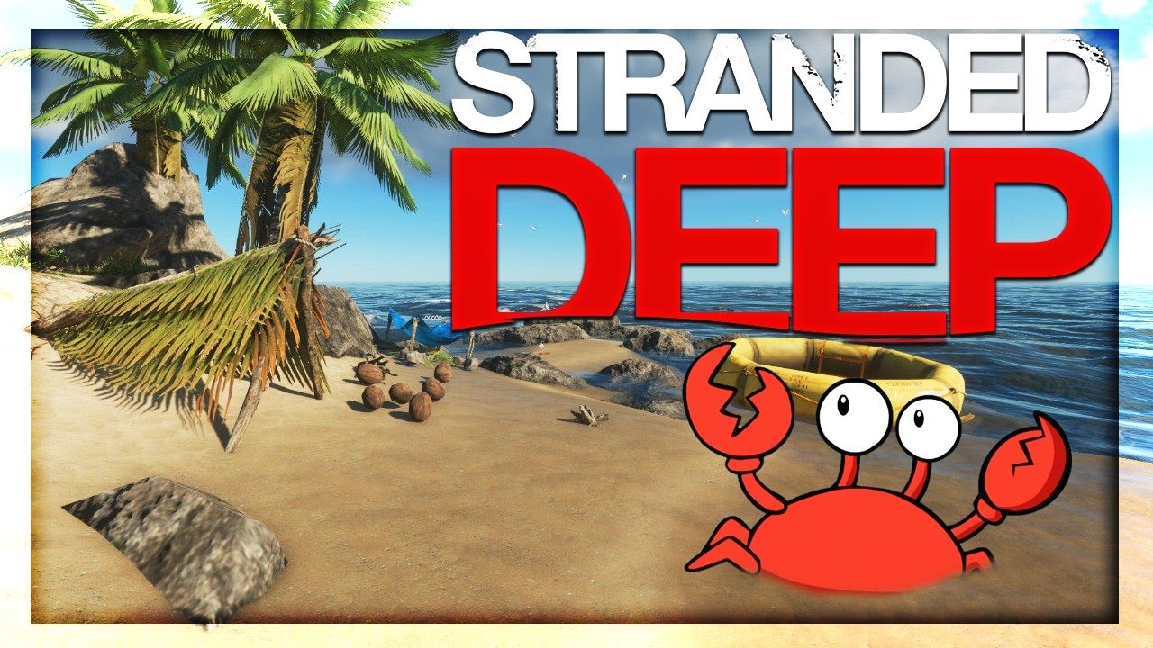 CASTAWAY SURVIVAL! (Stranded Deep) - YouTube