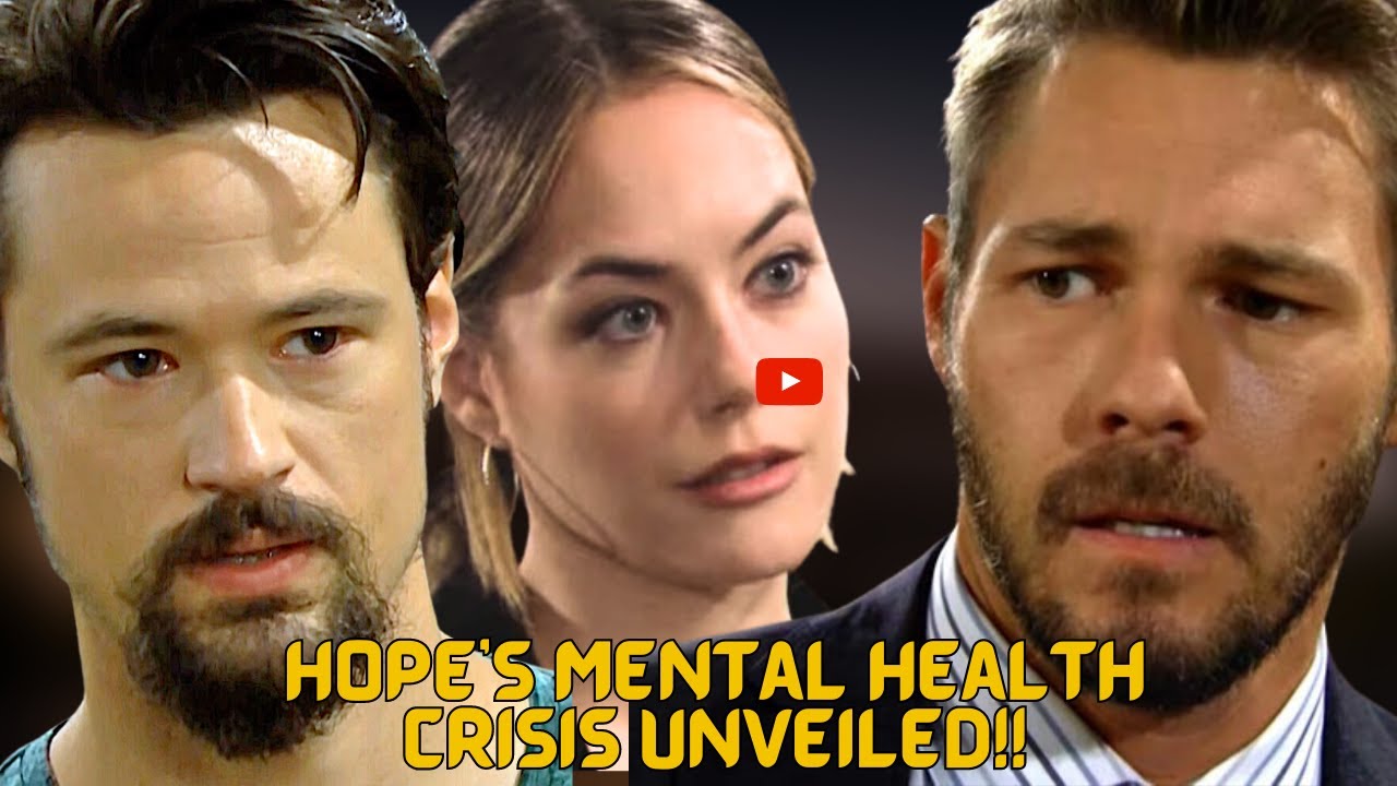 "Hope's Mental Health Spirals Out of Control - Find Out the Shocking ...