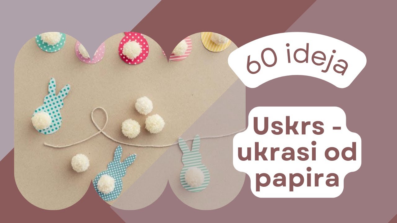 Uskrs - Ukrasi od papira // 60 kreativnih ideja za inspiraciju - YouTube