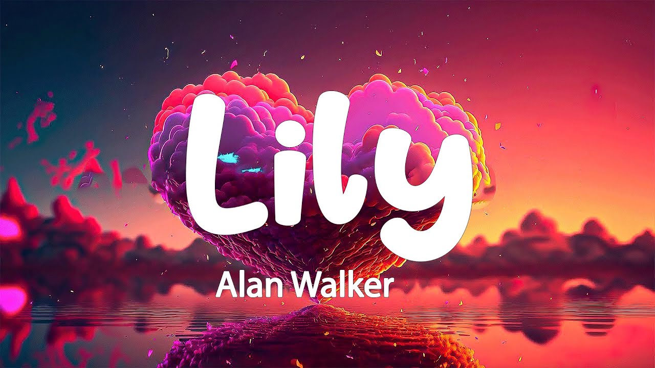 Alan Walker, K-391 & Emelie Hollow - Lily (Lyrics) - YouTube