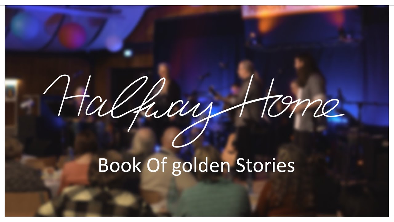 Halfway Home - Book Of Golden Stories (Live In Concert) - YouTube