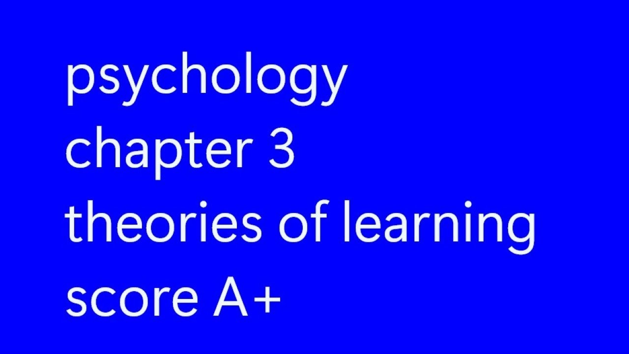 psychology chapter 3 theories of learning - YouTube