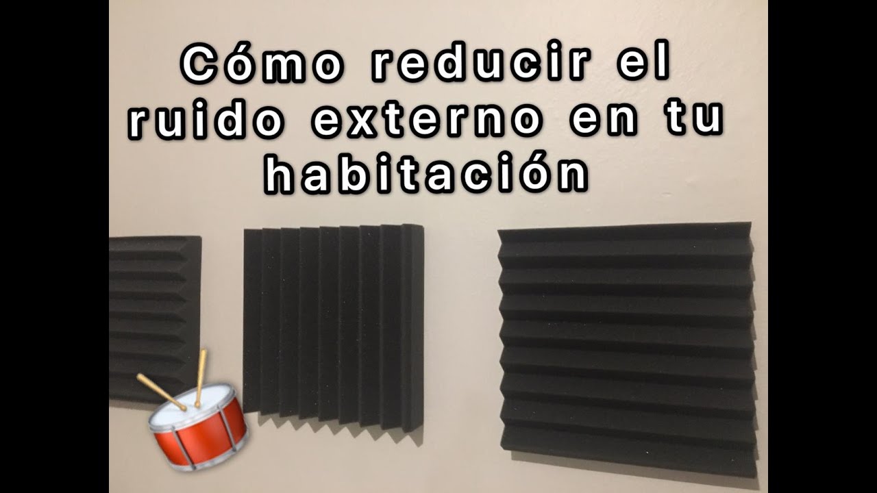 Cómo REDUCIR, AISLAR o INSONORIZAR el ruido en tu habitación. ¡Tips ...