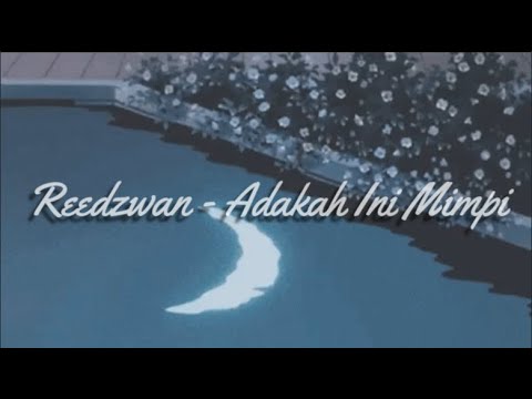 Reedzwan - Adakah Ini Mimpi ( s l o w e d + r e v e r b )🎵 - YouTube