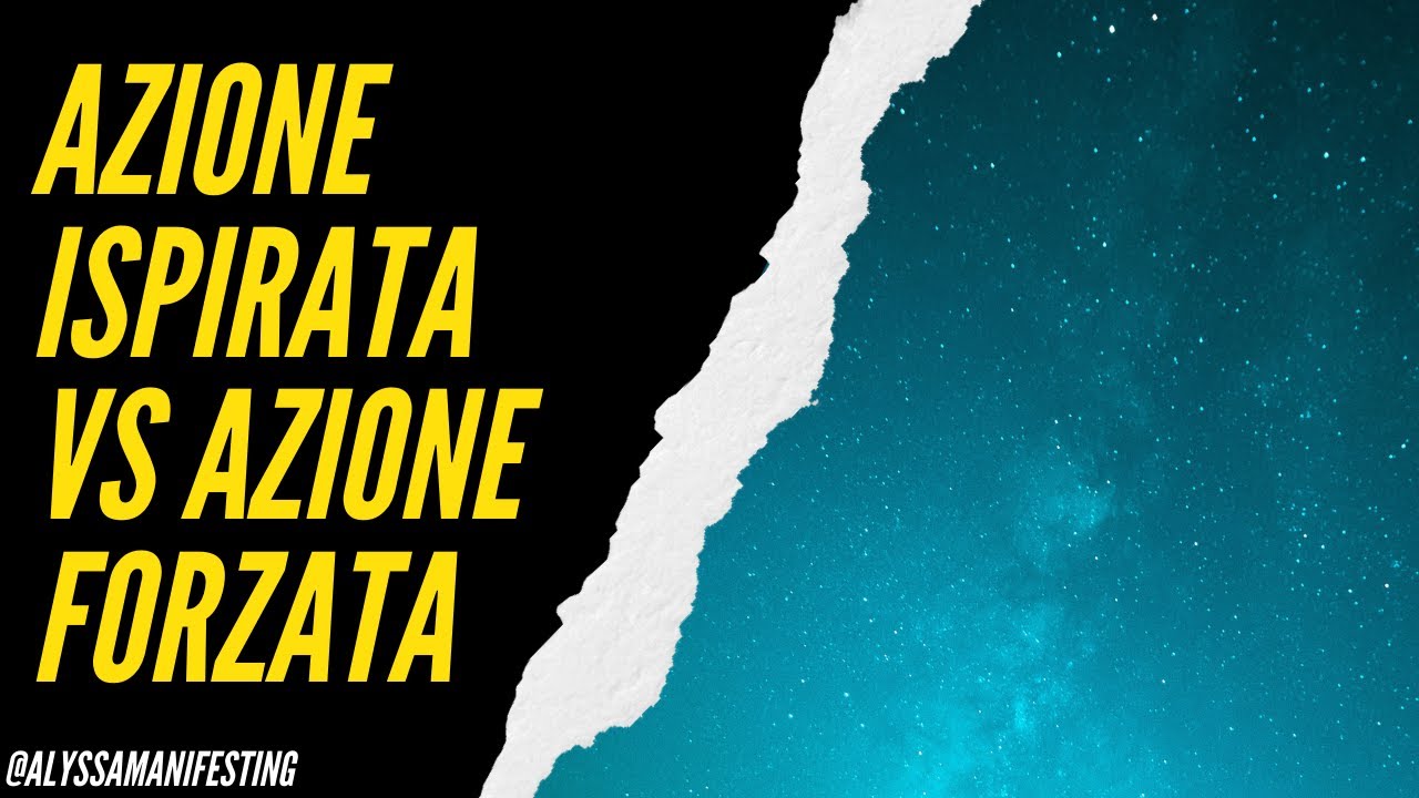 Differenza tra AZIONE ISPIRATA e Azione Forzata - YouTube