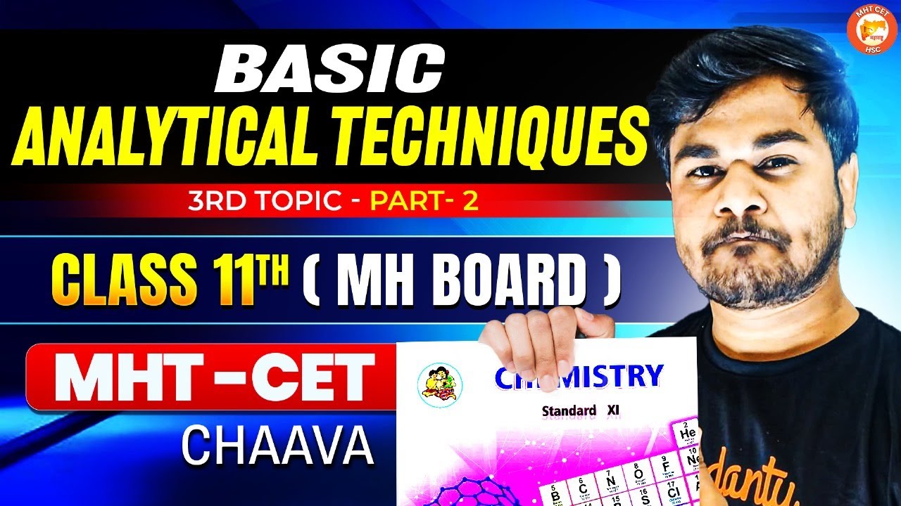 Basic Analytical Techniques 3rd Topic- Class 11 Part 2 | MHT-CET & HSC | Chaava | Om Jadhav Sir ...