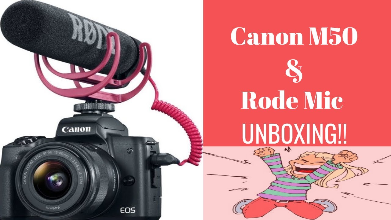 Canon EOS M50 and Rode Microphone |UNBOXING| Sith Showcase - YouTube