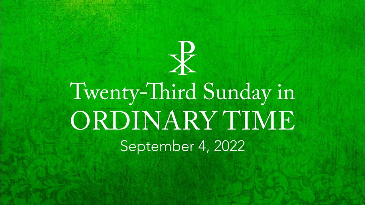 Twenty-Third Sunday in Ordinary Time - YouTube