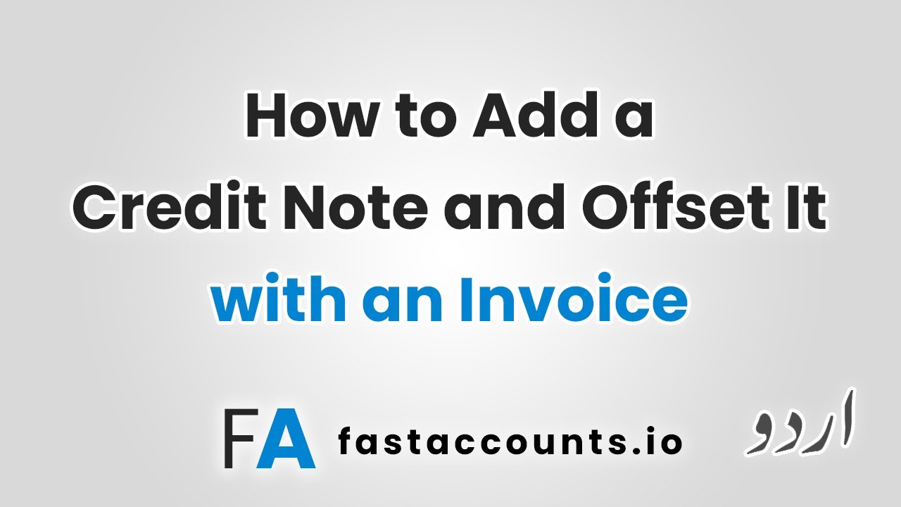 How to Add a Credit Note and Offset It with an Invoice - YouTube
