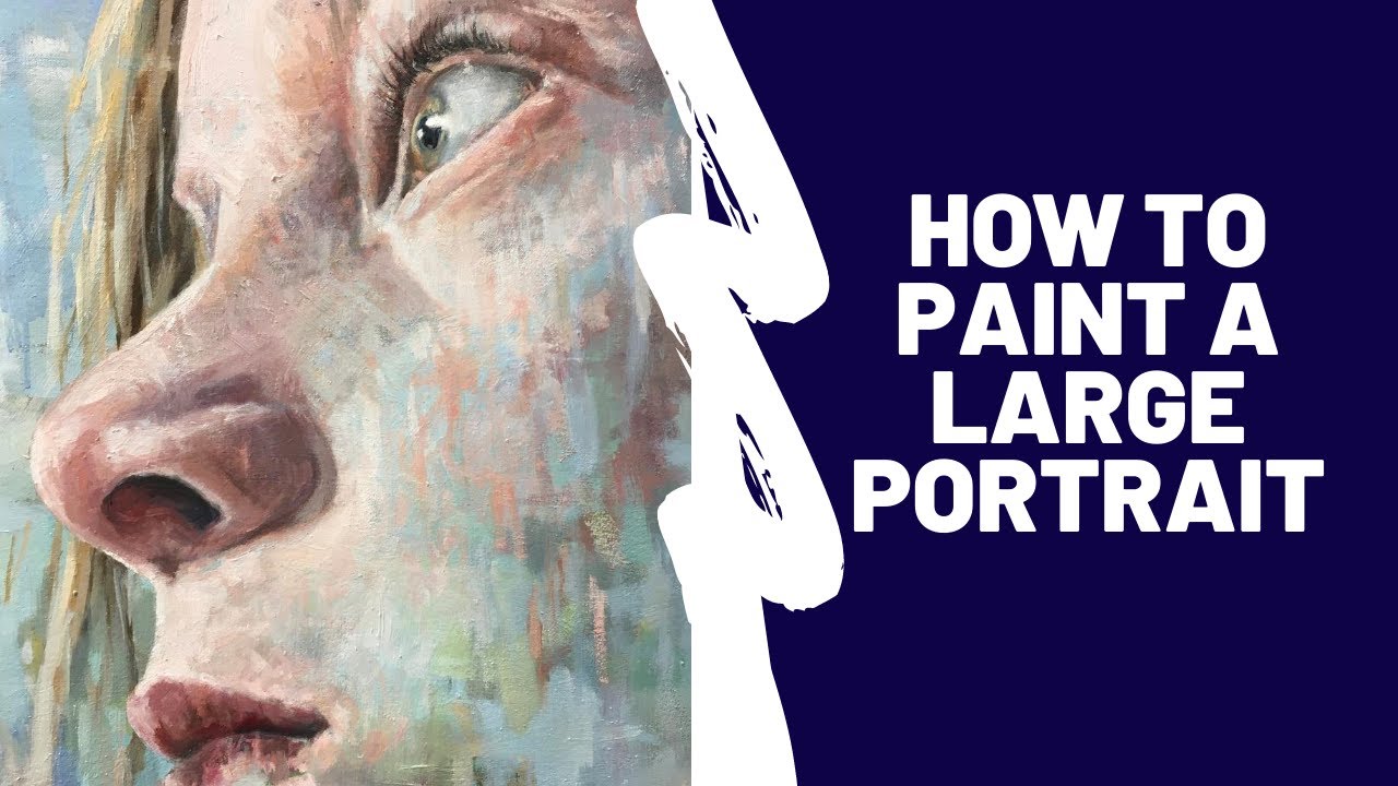 Portrait Painting -Tips on how to paint an expressive portrait - Large ...
