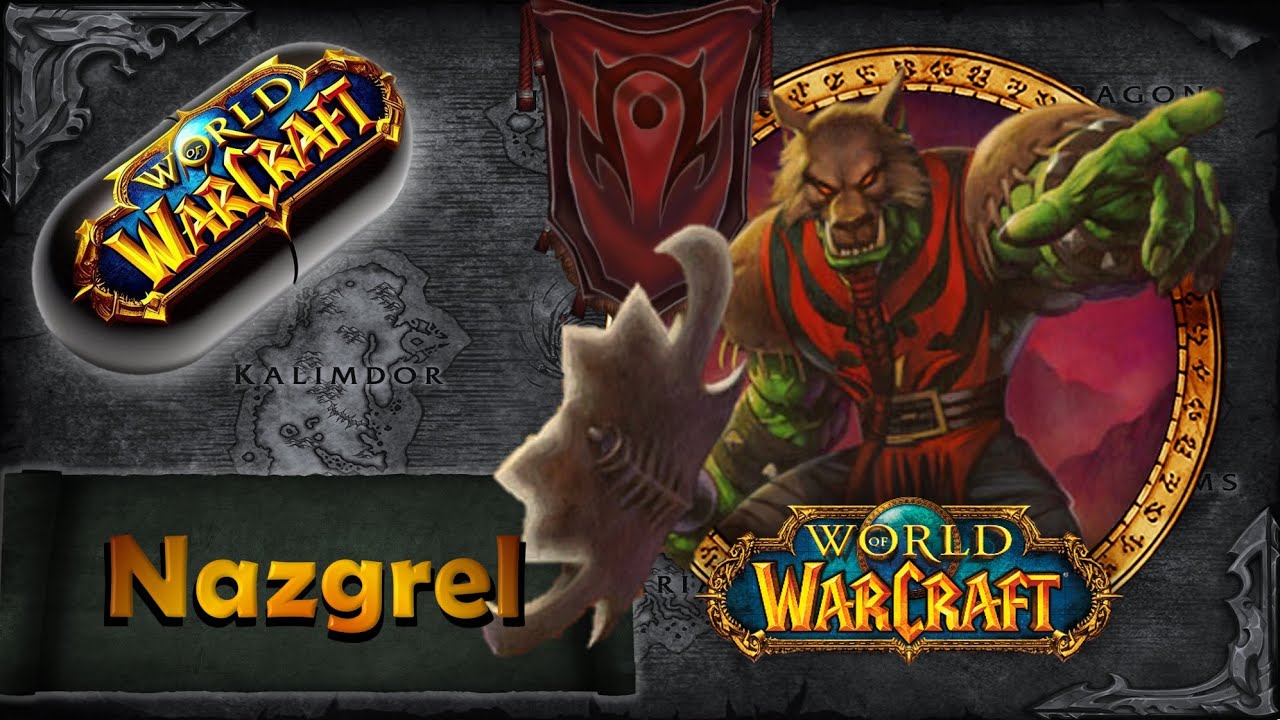Warcraft w Pigułce: Nazgrel - YouTube