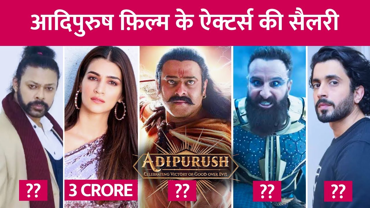 Shocking Salary for Adipurush Movie Cast | Prabhas | Kriti Sanon | Saif ...