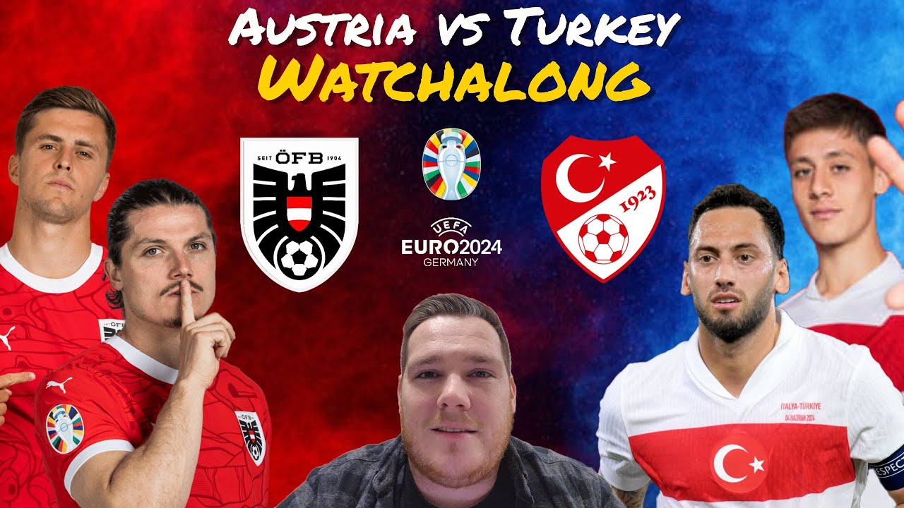 AUSTRIA VS TURKEY EURO 2024 LIVE WATCHALONG - YouTube