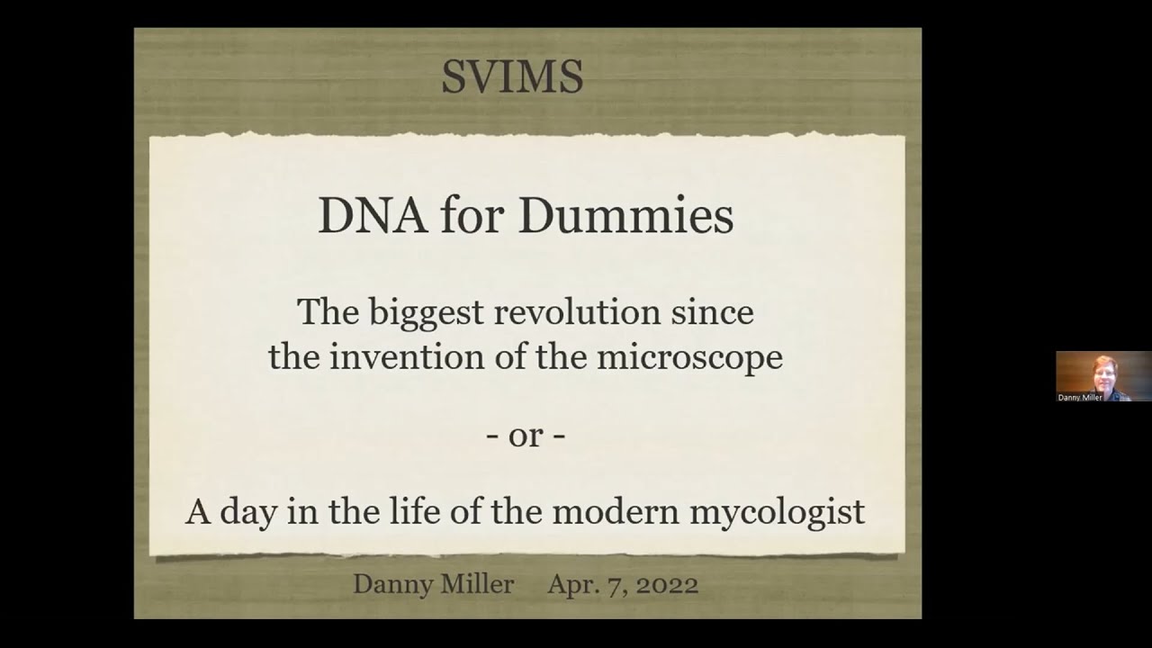 Danny Miller presentation to SVIMS April 7th 2022 "DNA for Dummies ...
