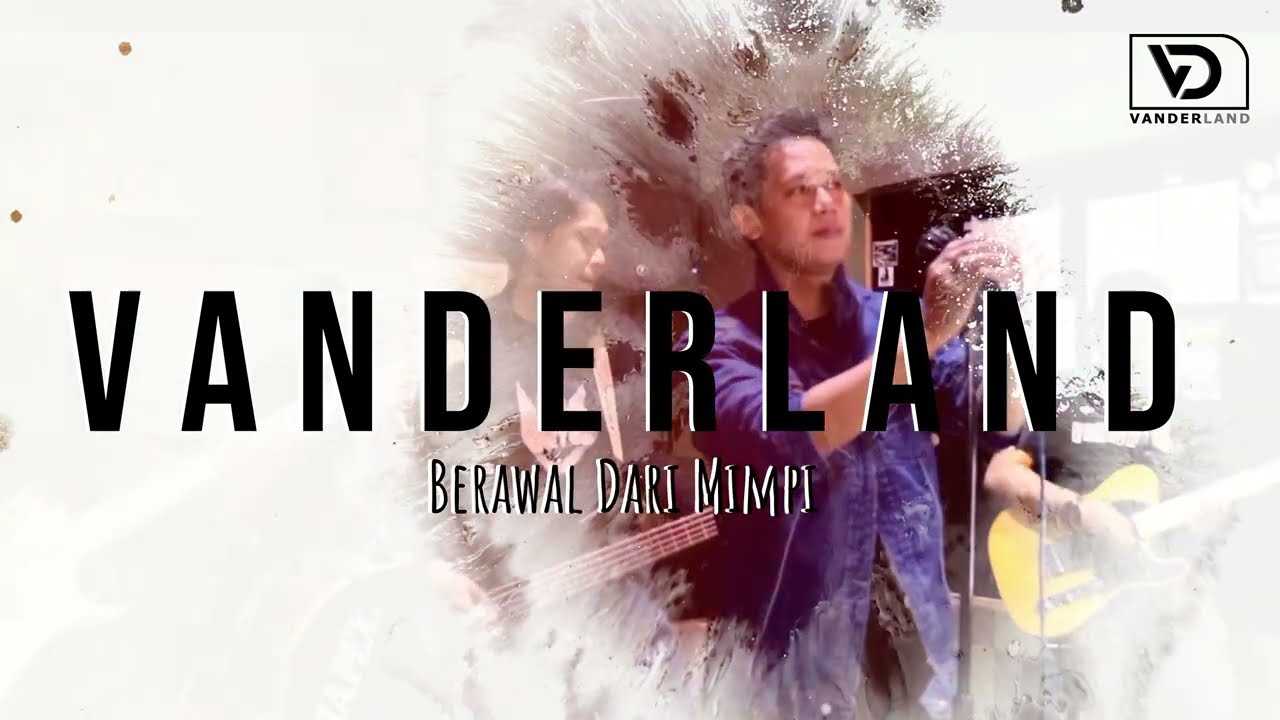 Vanderland - Berawal Dari Mimpi (Performance Video) - YouTube