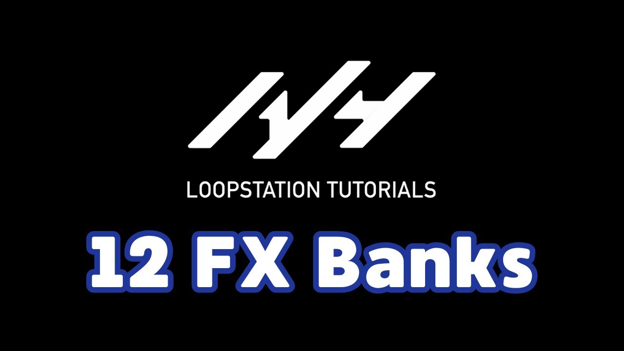 AVH Loopstation Tutorials_12 fx banks assign! - YouTube