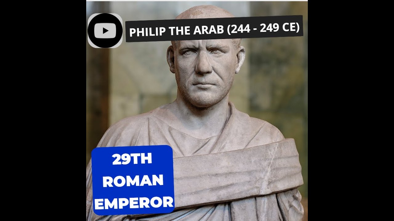 🏛️29:Roman Emperors Series: Emperor Philip the Arab (244-249 CE) 🏛️ ...