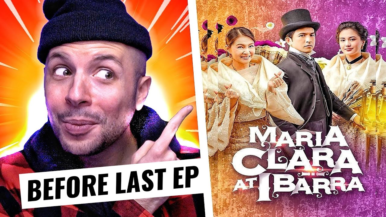 🎬MARIA CLARA AT IBARRA - BEFORE LAST EPISODE | Eng Sub | HONEST ...