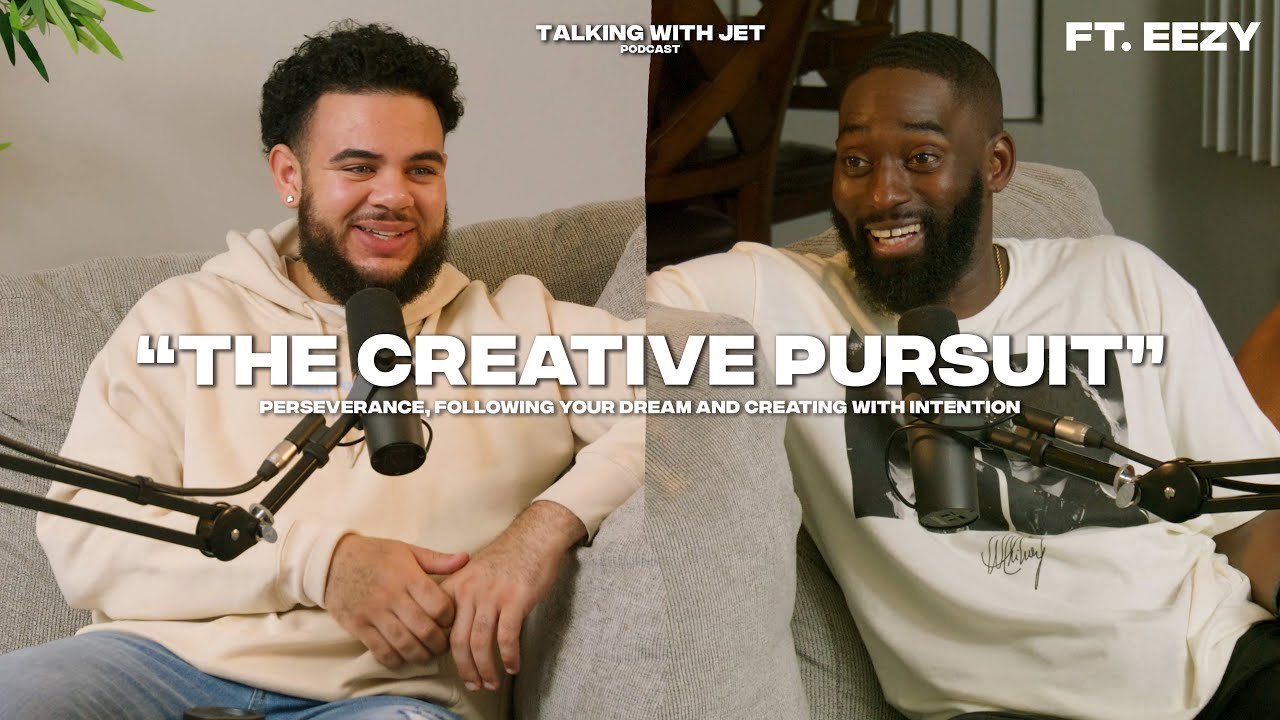 The Creative Pursuit ft. Eezy - Talking with JET Podcast - YouTube