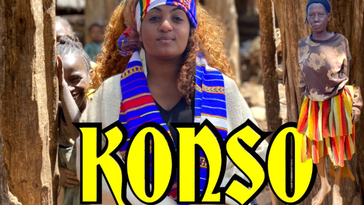 KONSO ETHIOPIA ||ኮንሶ ኢትዮጵያ - YouTube