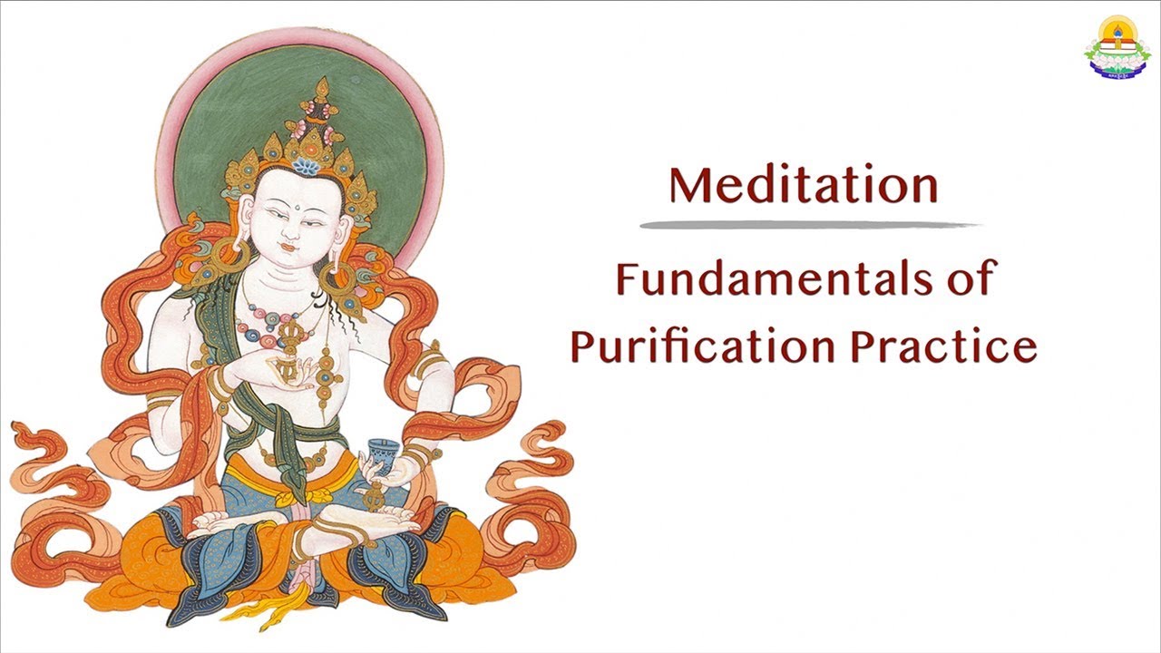 Meditation: Fundamentals of Purification Practice - YouTube