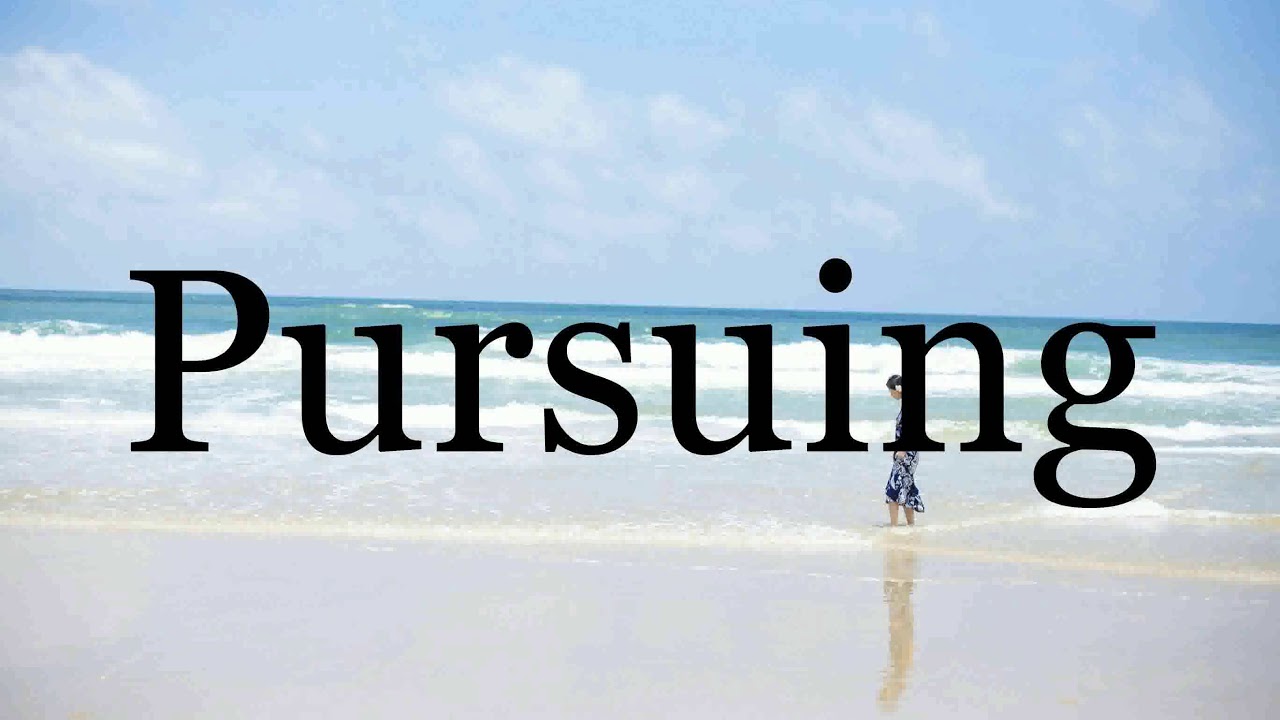 How To Pronounce Pursuing🌈🌈🌈🌈🌈🌈Pronunciation Of Pursuing - YouTube