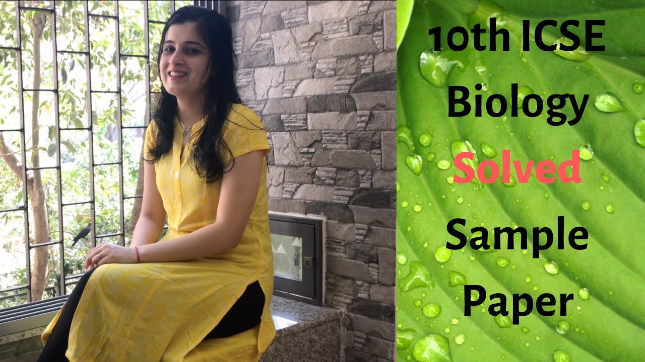 ICSE Class 10 Biology Solved Sample Paper With Answer Key YouTube icse-class-10-biology-solved-sample-paper-with-answer-key-youtube