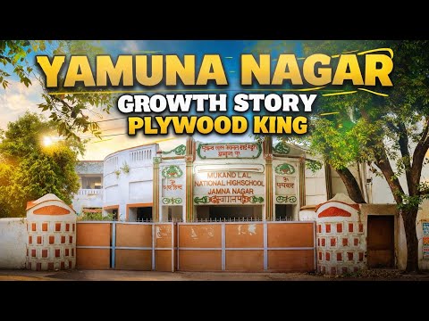 Yamuna Nagar: India’s Plywood Capital | Growth Story You Never Knew!