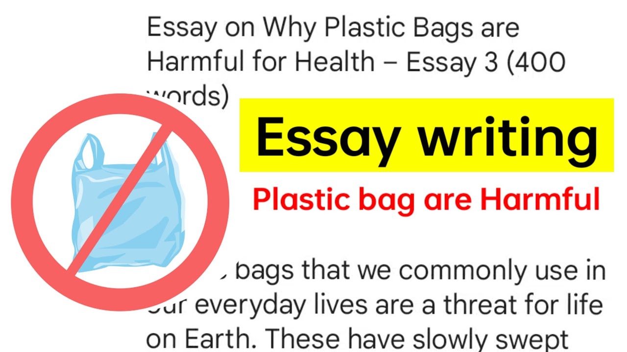  Should Plastic Be Banned Essay On Why Plastic Bags Are Harmful For
