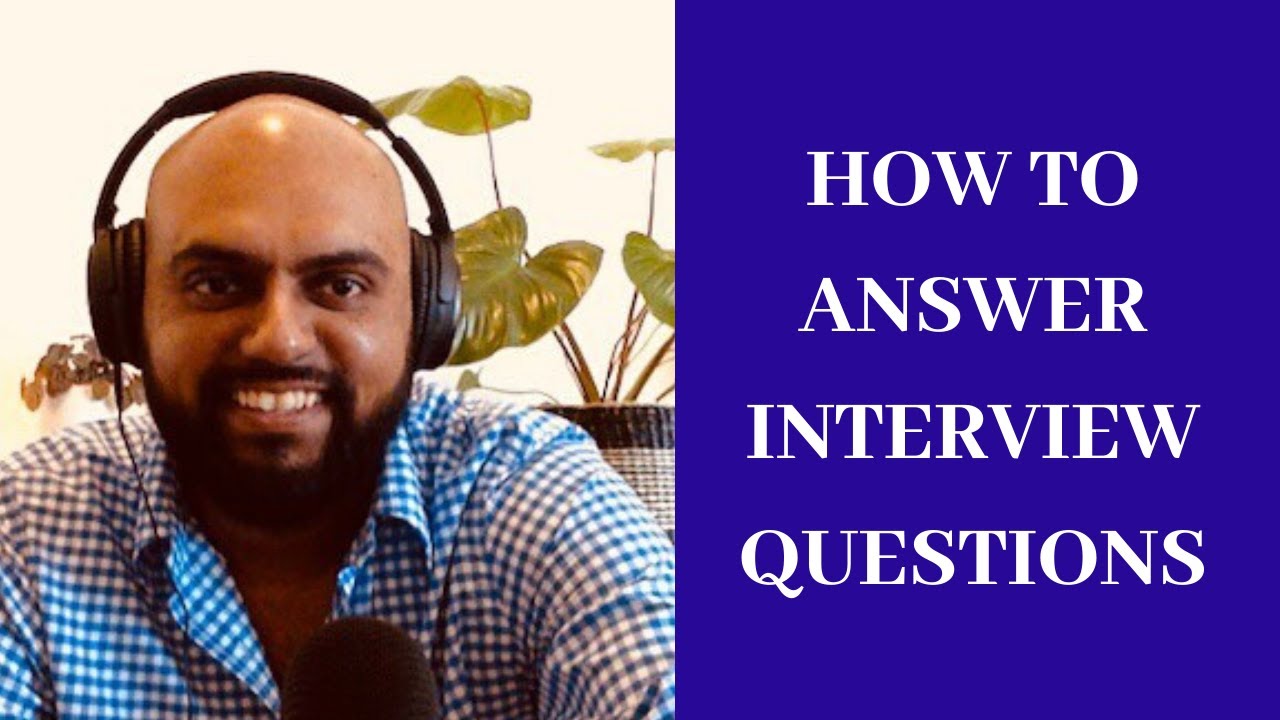 HOW TO ANSWER INTERVIEW QUESTIONS YouTube how-to-answer-interview-questions-youtube