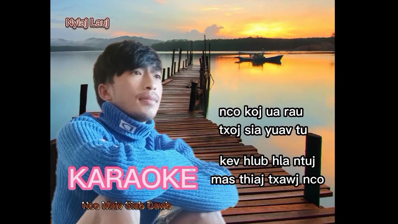 Nyiaj Lauj KARAOKE nco maiv siab dawb - YouTube