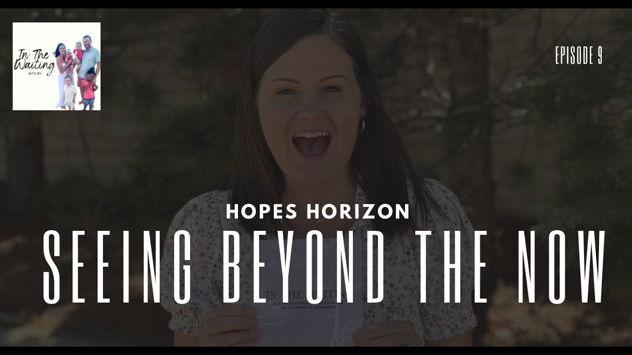 Hopes Horizon. Seeing Beyond the Now. - YouTube