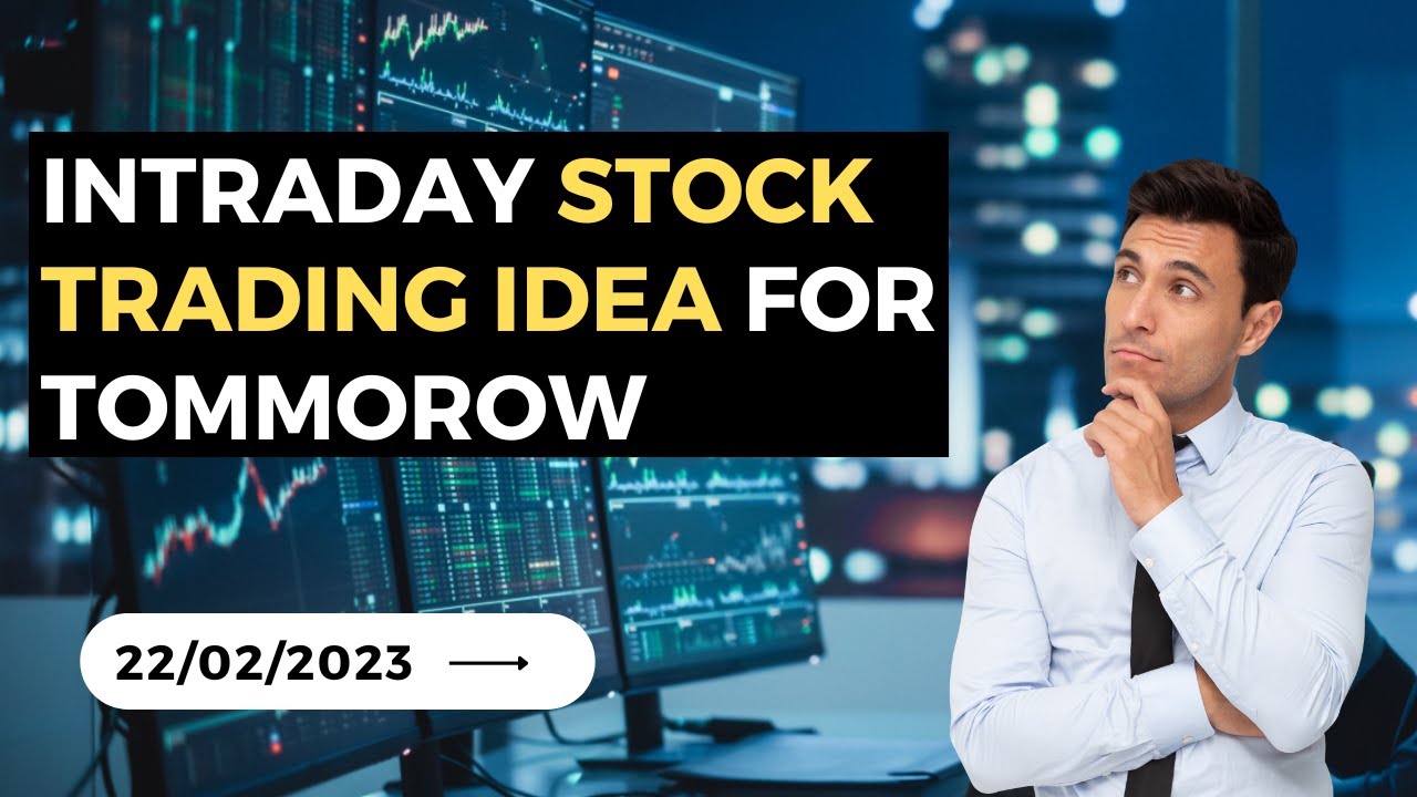 Best Intraday Trading Stocks for Tomorrow ( 22 February 2023 ) | Chart ...