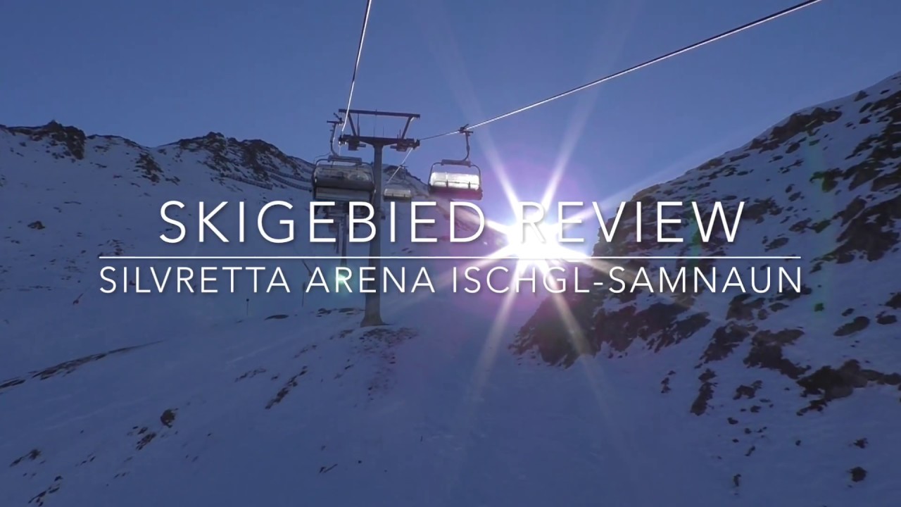 Silvretta Arena Ischgl - Samnaun - Skigebied review - Snowplaza - YouTube