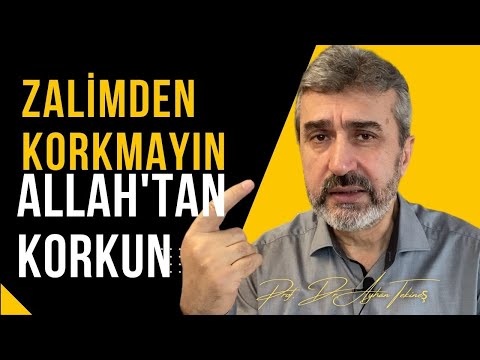 ZALİMDEN KORKMAYIN, ALLAH'TAN KORKUN / Prof.Dr.Ayhan TEKİNEŞ - MARİFET 7