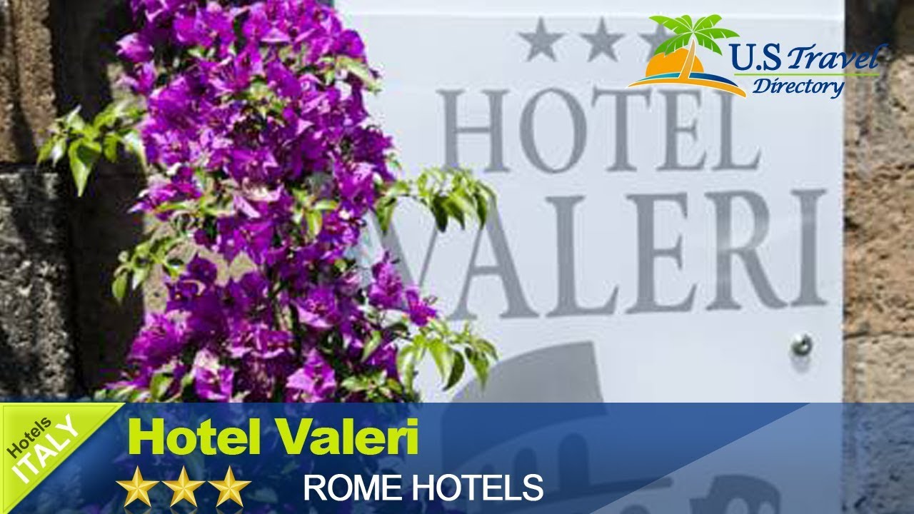 Hotel Valeri - Rome Hotels, Italy - YouTube