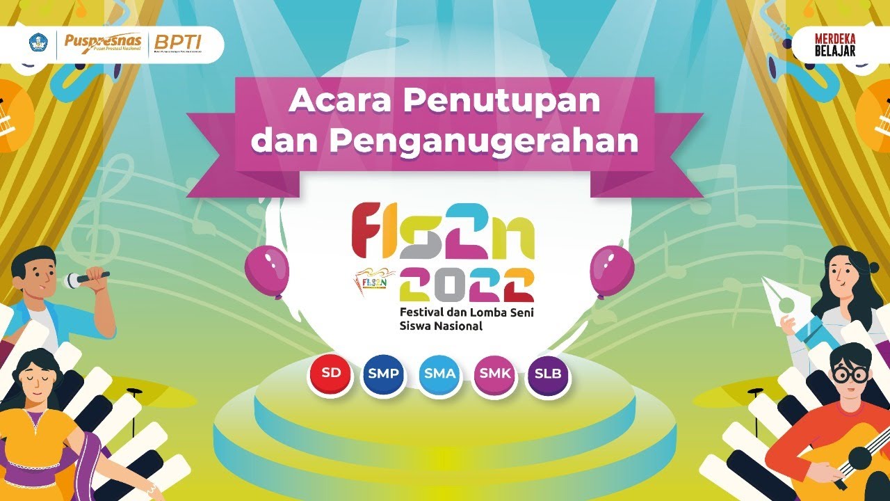 Acara Penutupan dan Penganugerahan Festival dan Lomba Seni Siswa ...