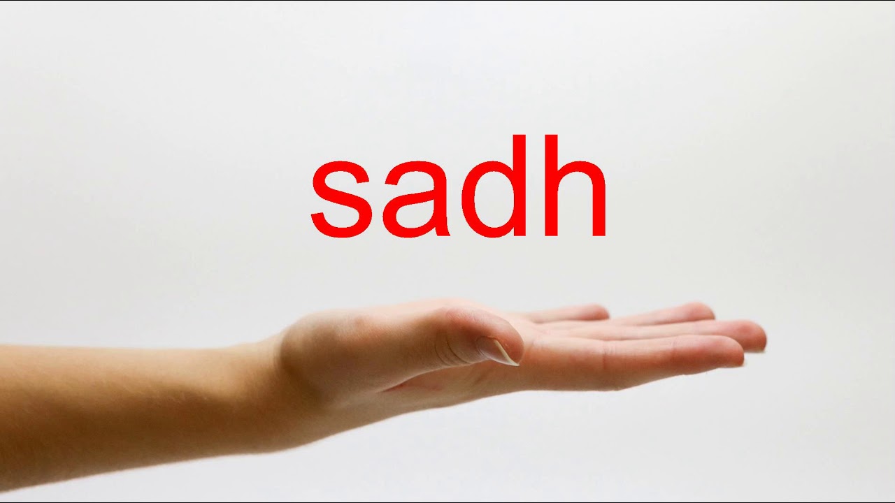 How to Pronounce sadh - American English - YouTube
