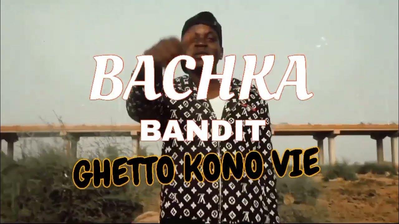 Bachka Bandit -_- Ghetto Kono Vie (Clip Officiel) - YouTube