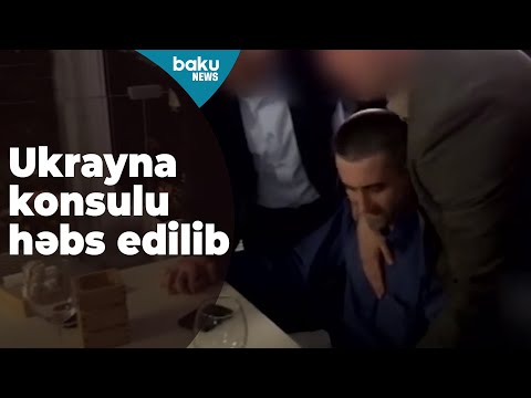 Ukrayna konsulu həbs edilib - Baku TV