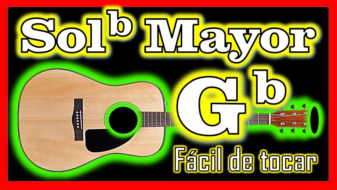 Acorde Sol Bemol Mayor - Fácil de Tocar - Varias Posiciones - YouTube