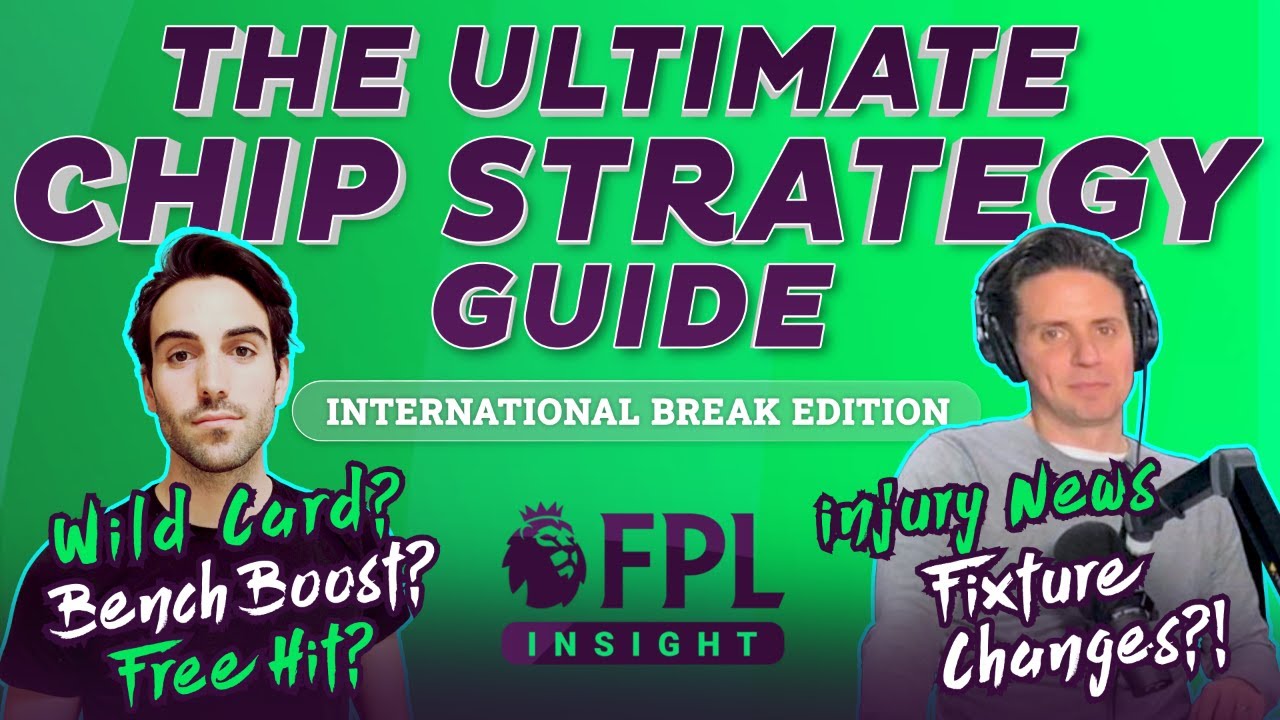 THE ULTIMATE CHIP STRATEGY GUIDE | GW31-GW38 |FPL 2021/2022 TIPS ...