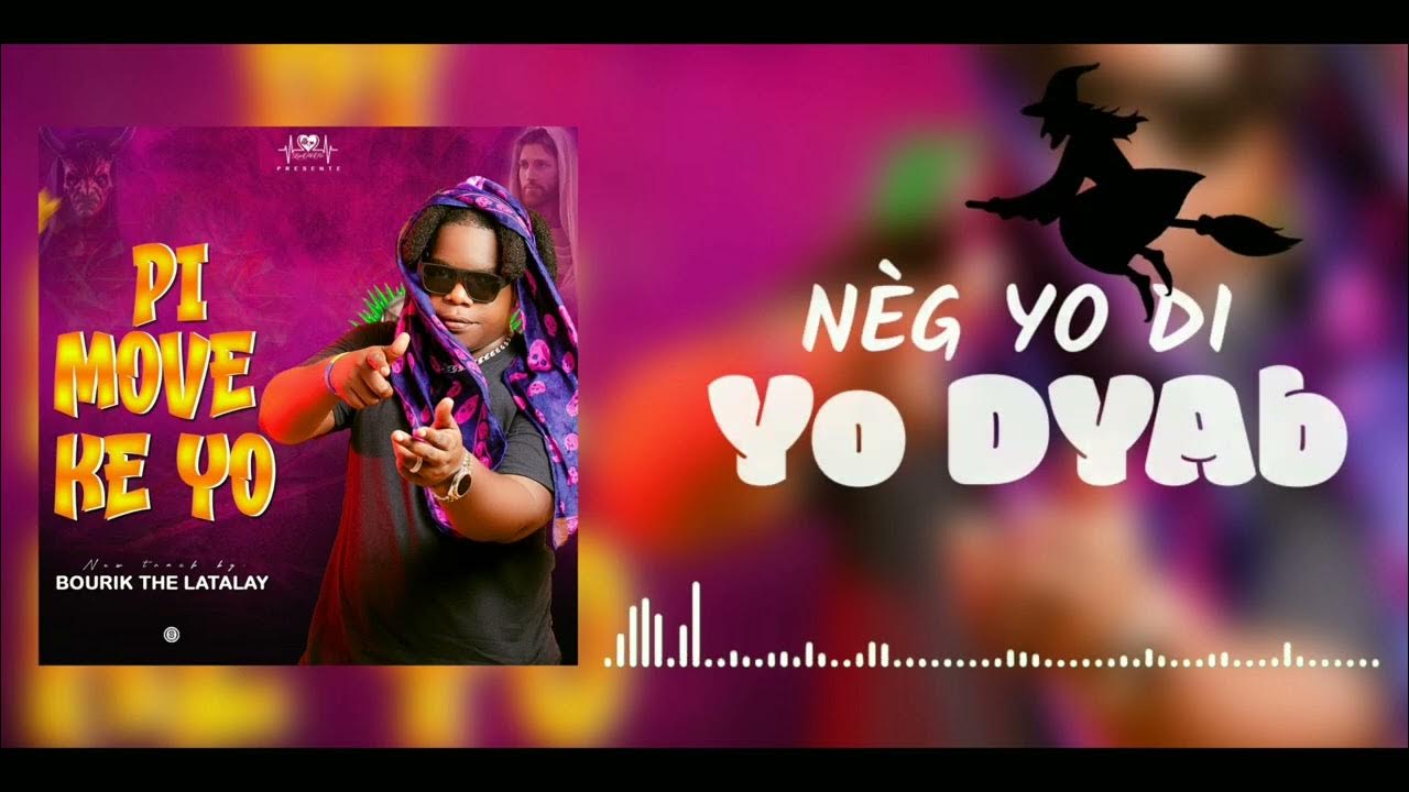 Bourik The Latalay - Pi Move Ke Yo (Official Lyrics Video) - YouTube